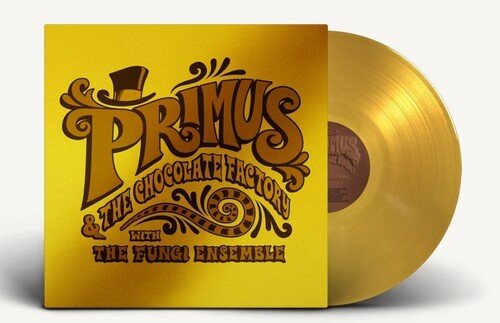 PRIMUS - PRIMUS & THE CHOCOLATE FACTORY WITH FUNGI ENSEMBLE Vinyl LP ...